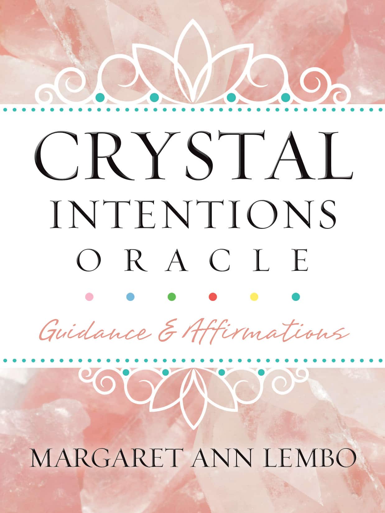 Crystal Intentions Oracle: Guidance & Affirmations